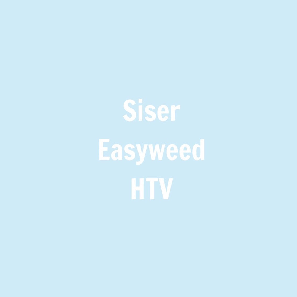 Siser Easyweed – The Vinyl Loft